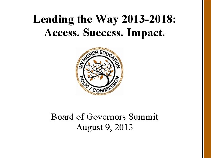 Leading the Way 2013 2018 Access Success Impact