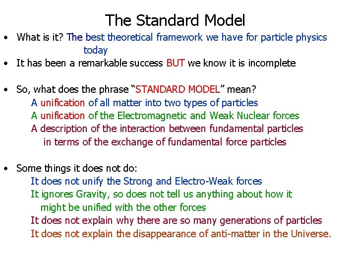 Introduction to The Standard Model The Standard Model