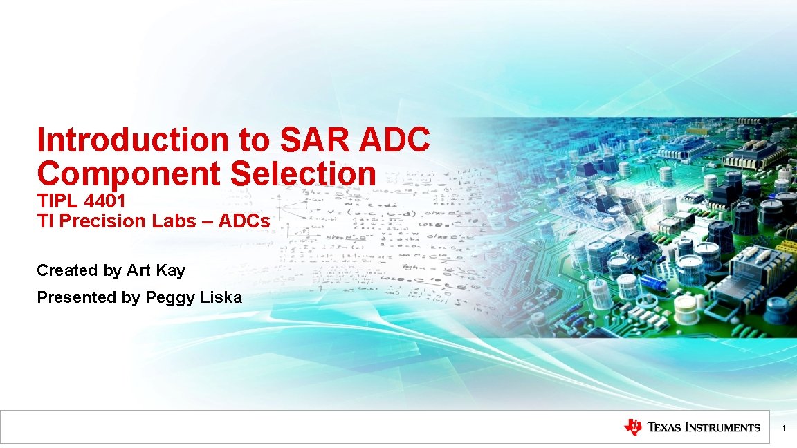 Introduction to SAR ADC Component Selection TIPL 4401