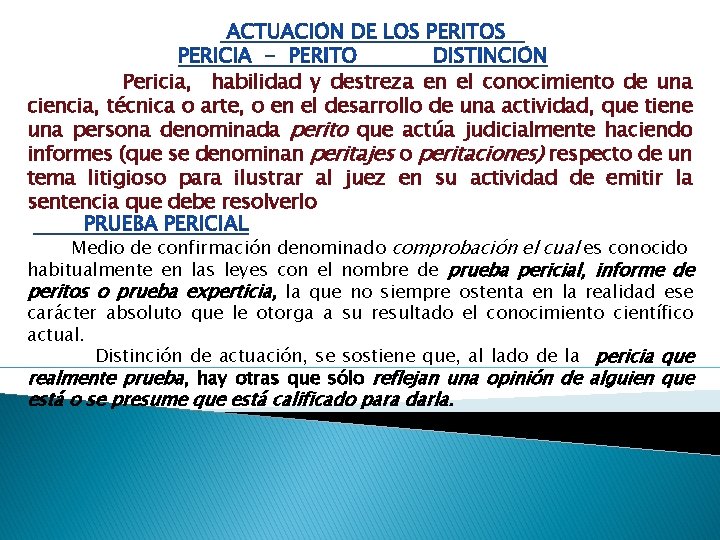 Pericia habilidad y destreza en el conocimiento de