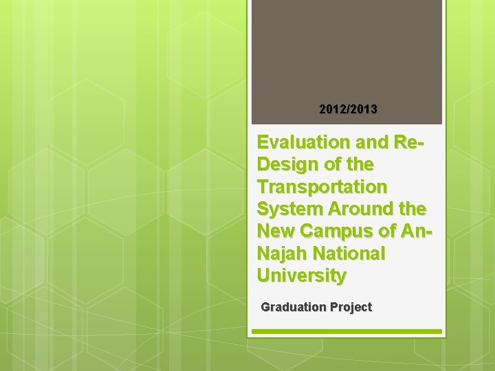 20122013 Evaluation and Re Design of the Transportation