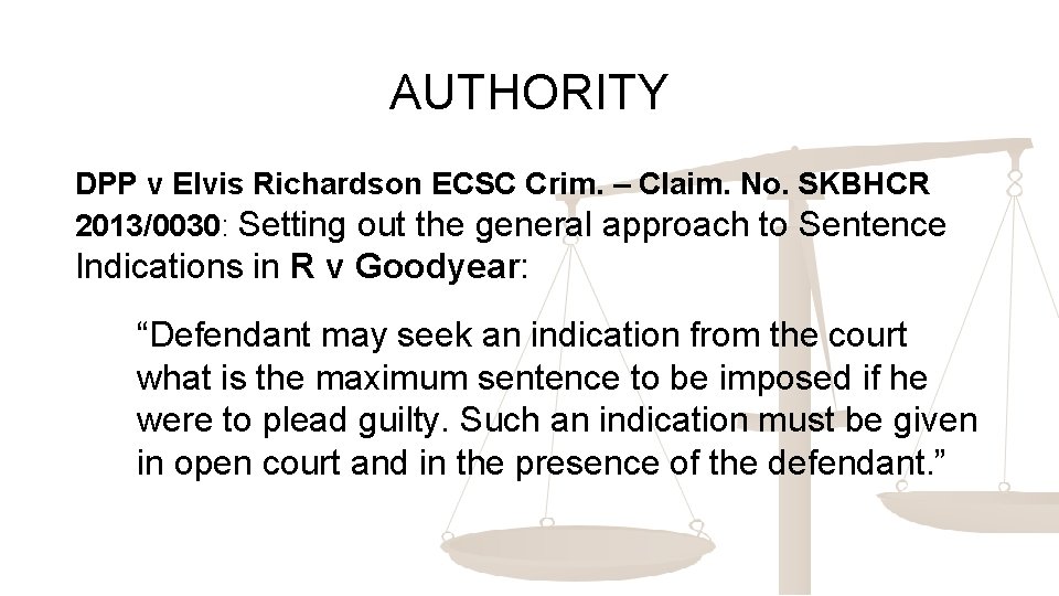 GOODYEAR SENTENCE INDICATIONS Lady Justice Hallett DBE and