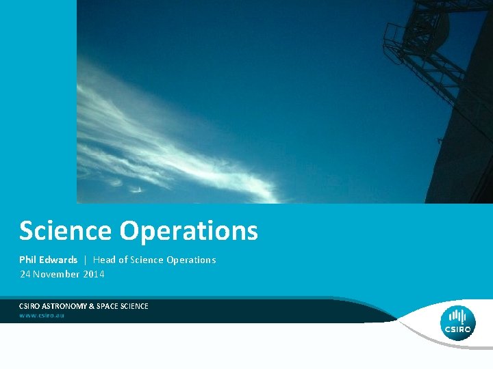 Science Operations Phil Edwards Head of Science Operations