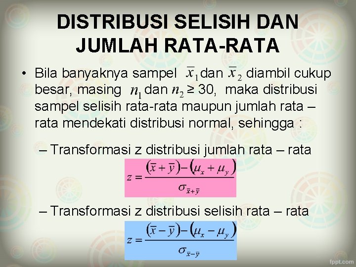 Distribusi Sampling Distribusi Ratarata Proporsi Selisih dan Jumlah