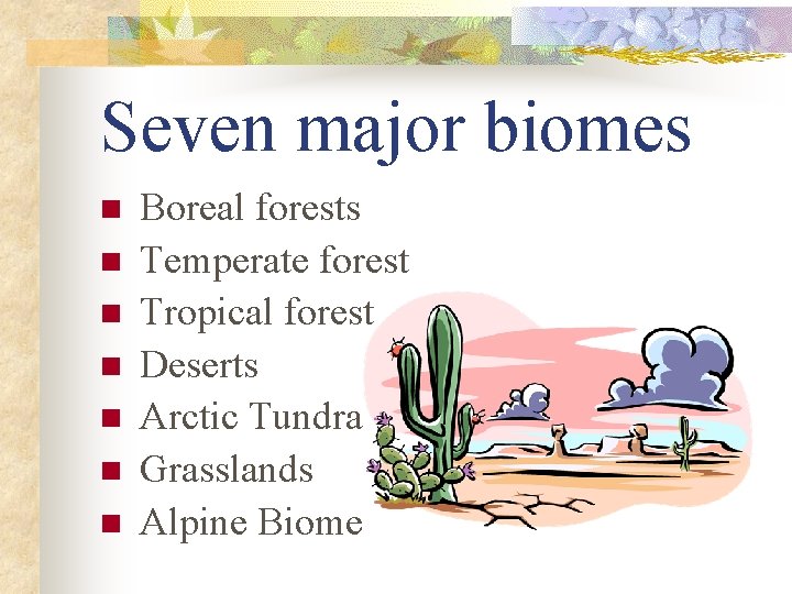Biomes Chapter 8 p 262 A biome is