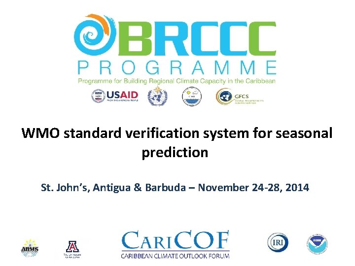 WMO standard verification system for seasonal prediction St