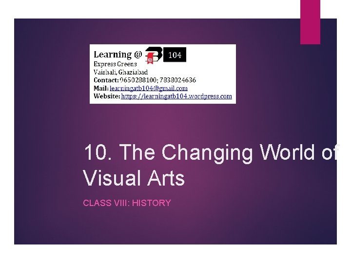 10 The Changing World of Visual Arts CLASS