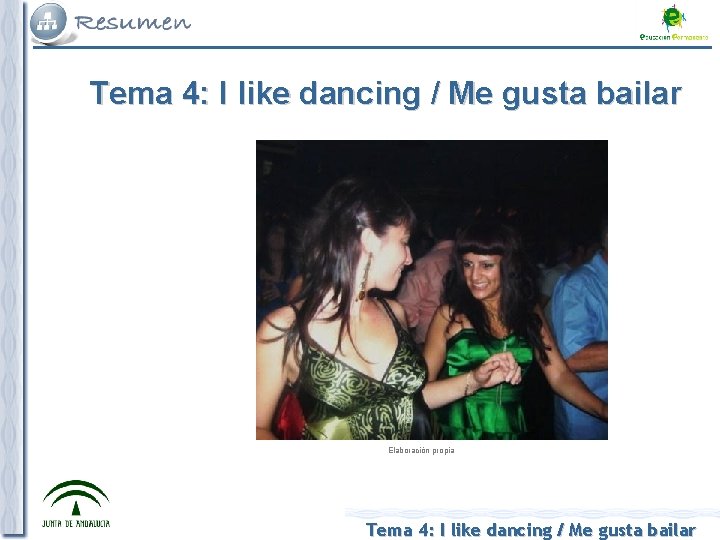 Tema 4 I like dancing Me gusta bailar