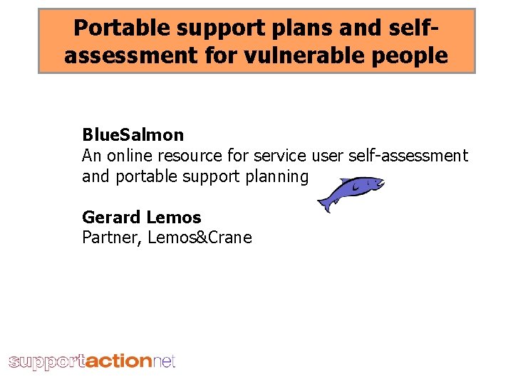 Portable support plans and selfassessment for vulnerable people
