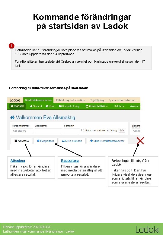 Kommande frndringar p startsidan av Ladok i I