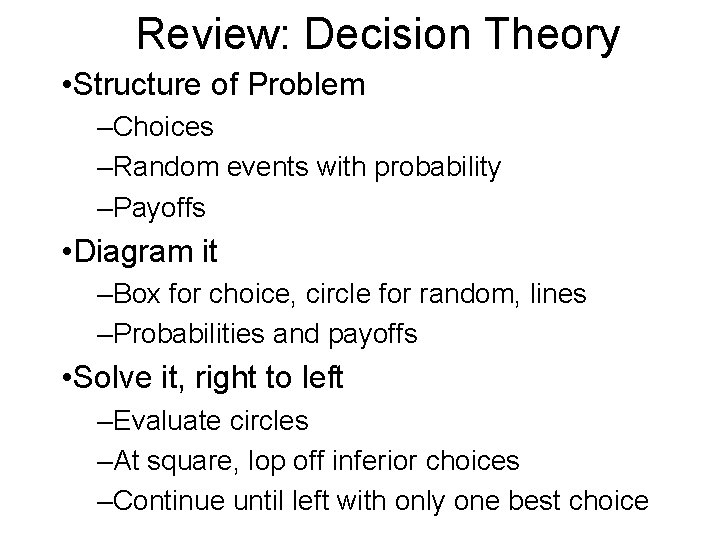 Review Decision Theory Structure of Problem Choices Random