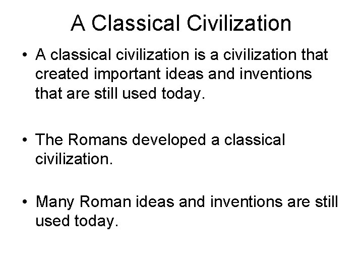 Romes Contributions to Civilization In this lesson students