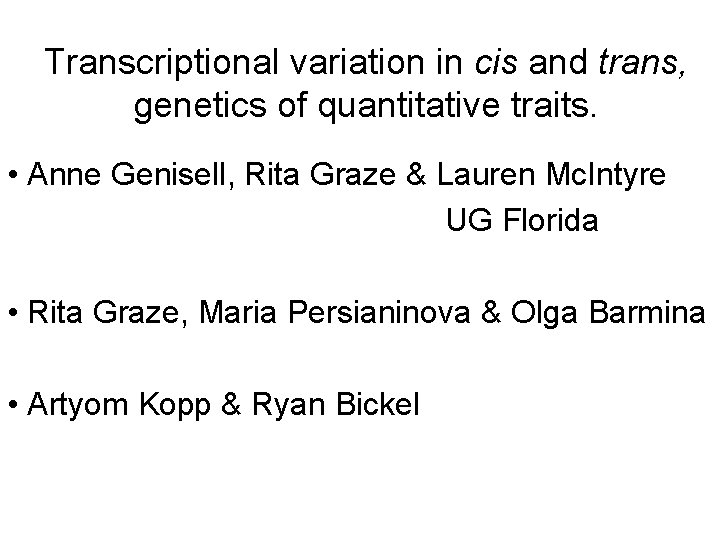 Transcriptional variation in cis and trans genetics of