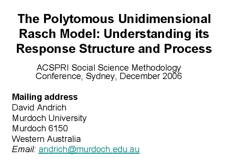 The Polytomous Unidimensional Rasch Model Understanding its Response