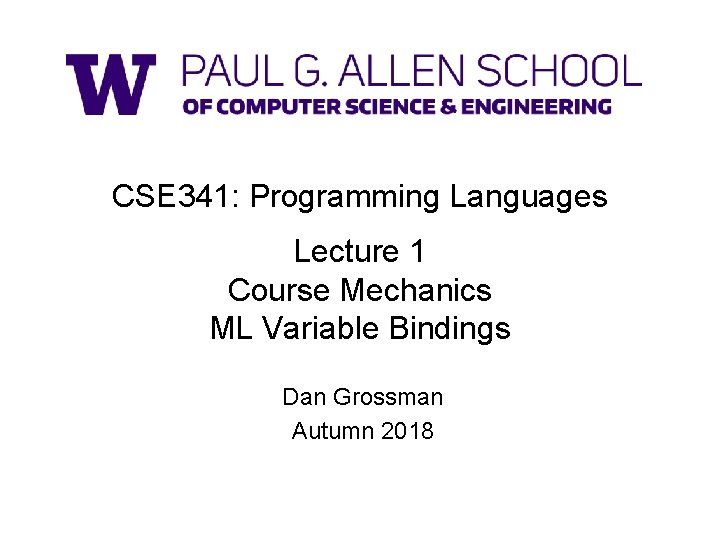 CSE 341 Programming Languages Lecture 1 Course Mechanics