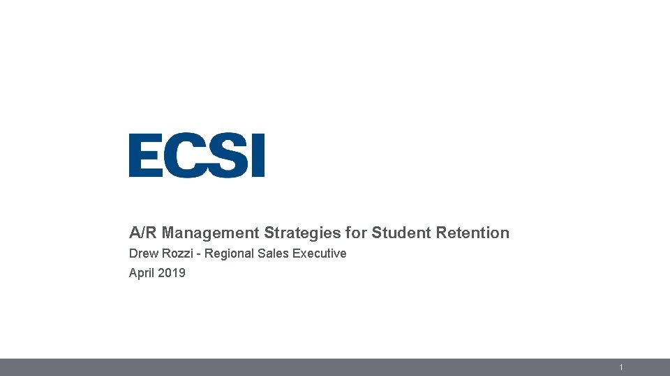 AR Management Strategies for Student Retention Drew Rozzi