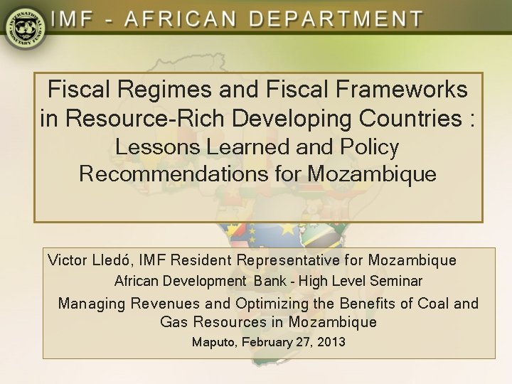 Fiscal Regimes and Fiscal Frameworks in ResourceRich Developing