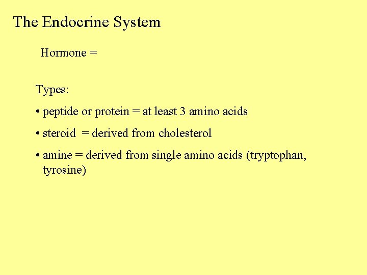 The Endocrine System Hormone Types peptide or protein