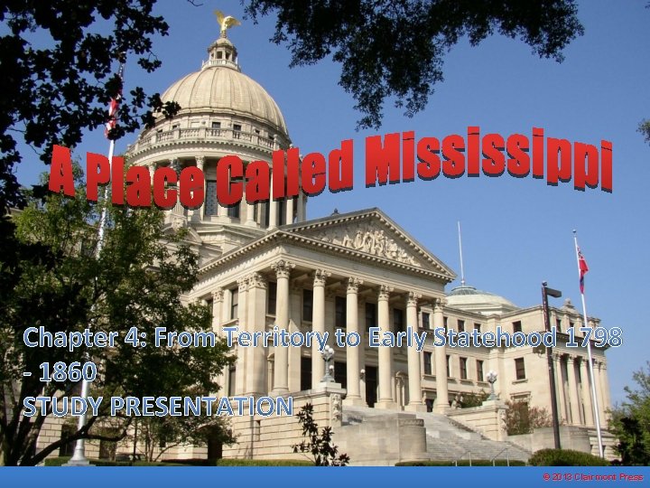 Chapter 4 From Territory to Early Statehood 1798