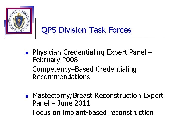 Quality and Patient Safety Division Massachusetts Board of