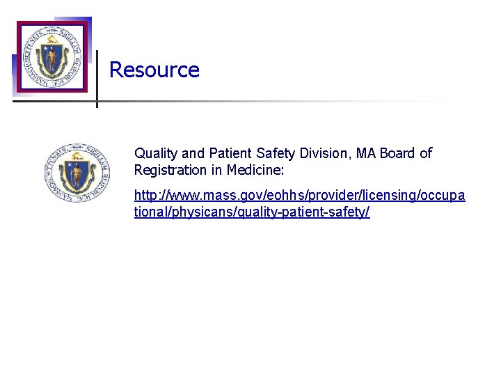 Quality and Patient Safety Division Massachusetts Board of
