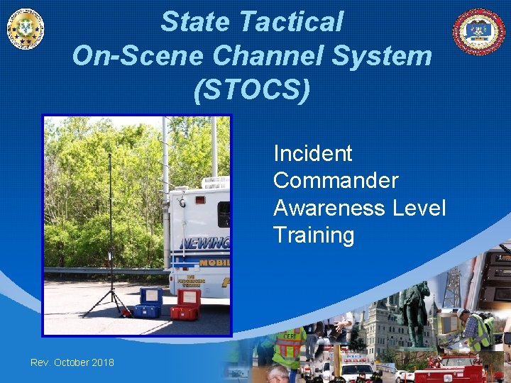 State Tactical OnScene Channel System STOCS Incident Commander