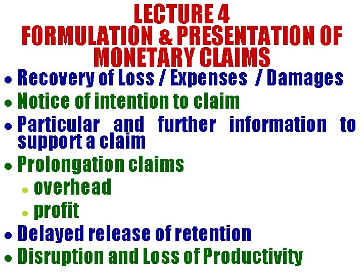 LECTURE 4 FORMULATION PRESENTATION OF MONETARY CLAIMS Recovery