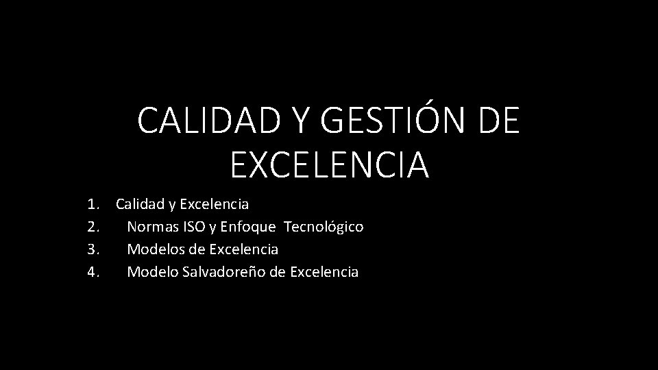 CALIDAD Y GESTIN DE EXCELENCIA 1 Calidad y
