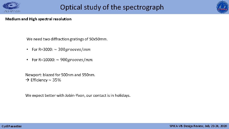 Optical study of the spectrograph Cyril Pannetier Requirement