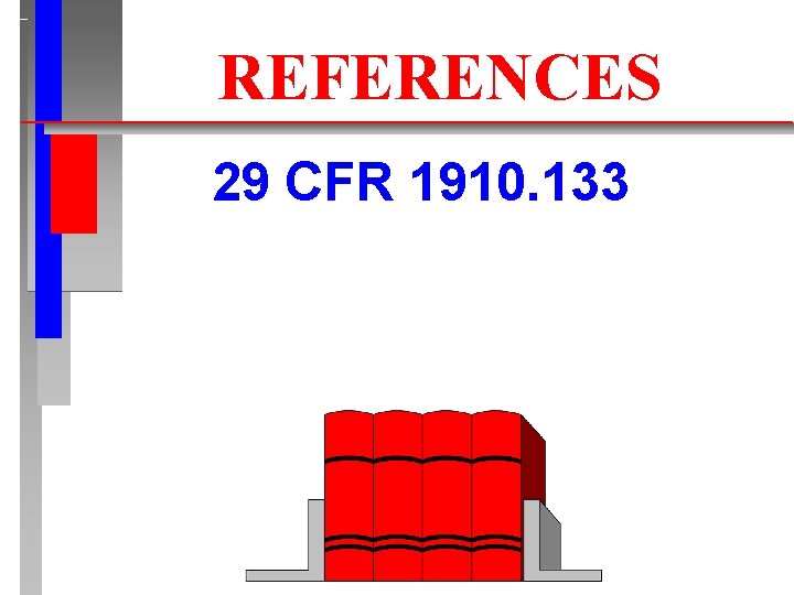 SIGHT CONSERVATION PROGRAM REFERENCES 29 CFR 1910 133