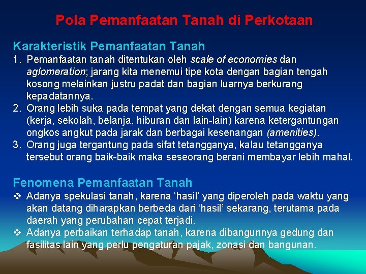 PEMANFAATAN TANAH PERKOTAAN Sifat Hakiki Pemanfaatan Tanah q