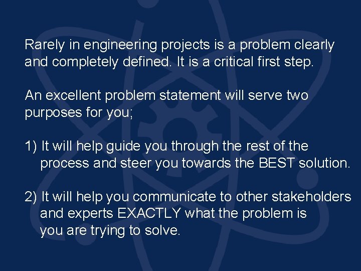 Developing a Problem Statement Rarely in engineering projects