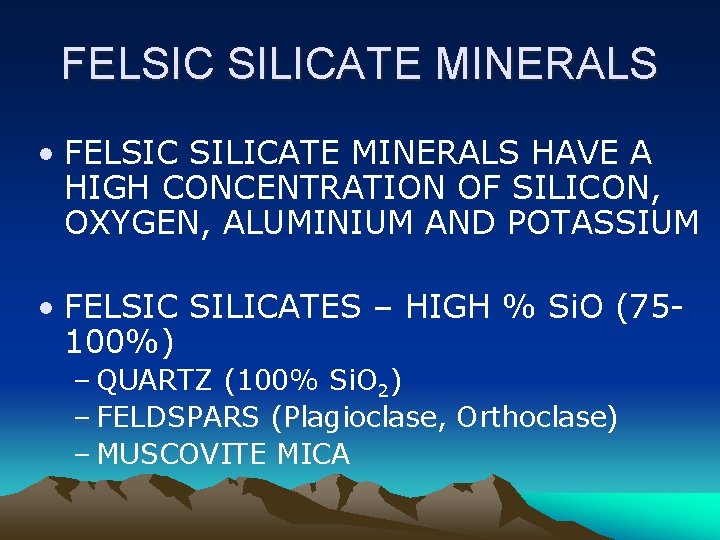 MINERALS AND ROCKS IN THE EARTHS CRUST Igneous