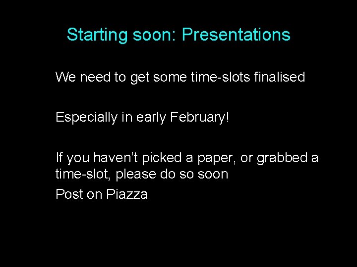 Starting soon Presentations We need to get some