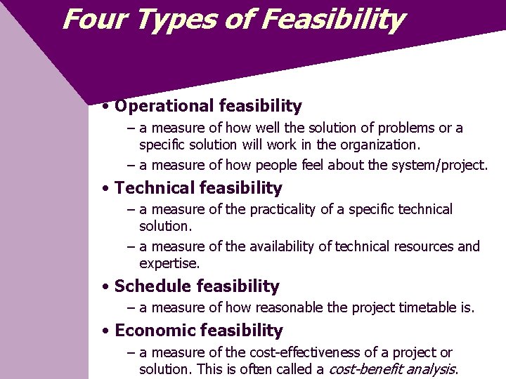 Feasibility Analysis What is feasibility and when should