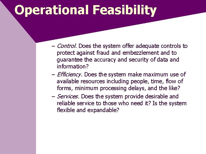 Feasibility Analysis What is feasibility and when should