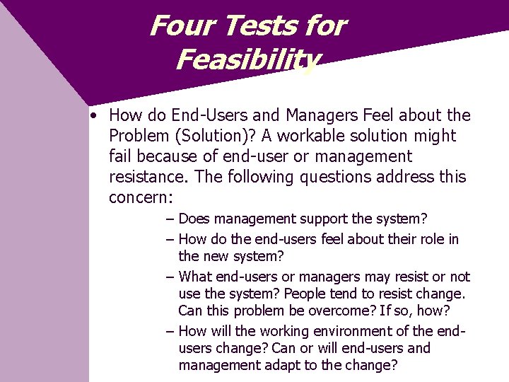 Feasibility Analysis What is feasibility and when should