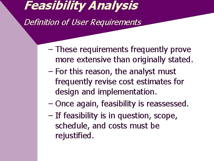 Feasibility Analysis What is feasibility and when should