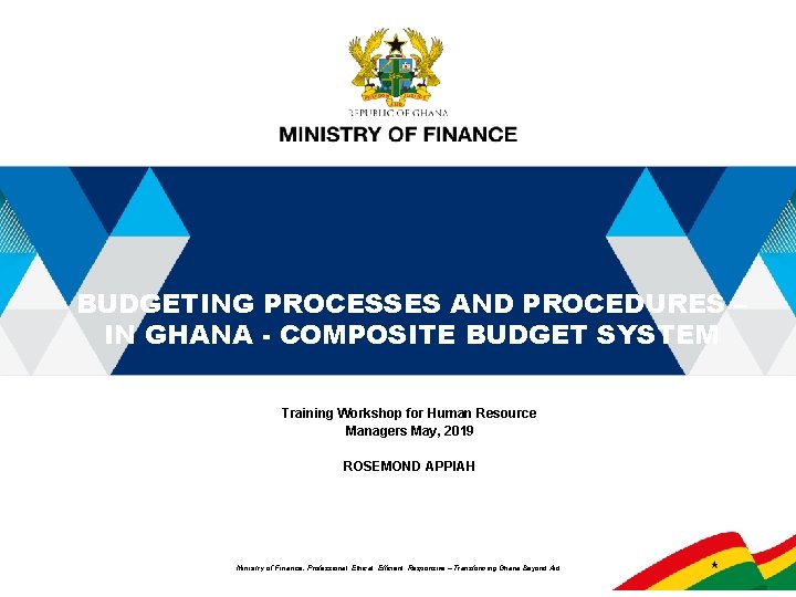 BUDGETING PROCESSES AND PROCEDURES IN GHANA COMPOSITE BUDGET