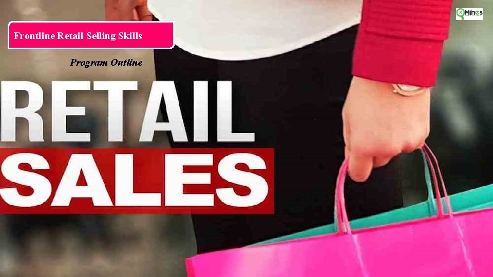 Frontline Retail Selling Skills Program Outline Outline of