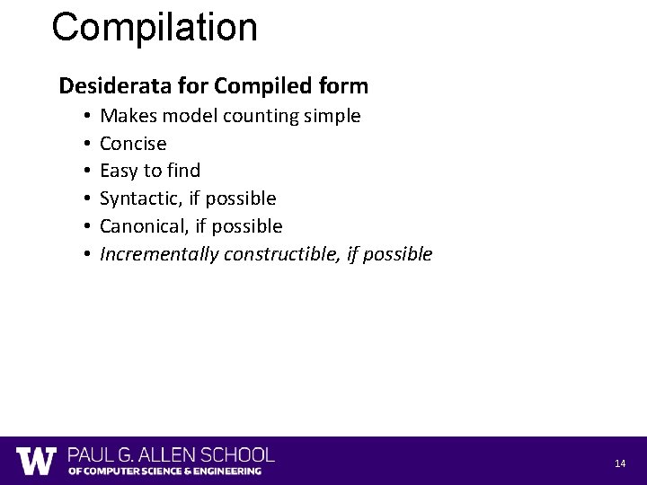 Knowledge Compilation Representations and Lower Bounds Paul Beame