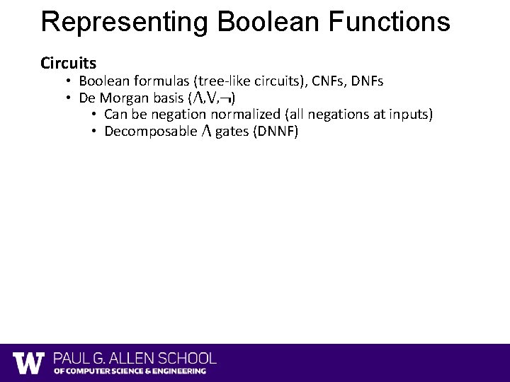 Knowledge Compilation Representations and Lower Bounds Paul Beame