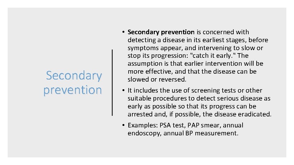 Objectives To define screeningprevention and its uses in