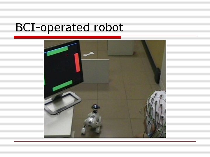 Workshop on direct braincomputer interface control Febo Cincotti