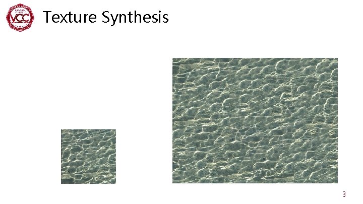 Texture Synthesis Su chunmiao Texture Synthesis Texture synthesis