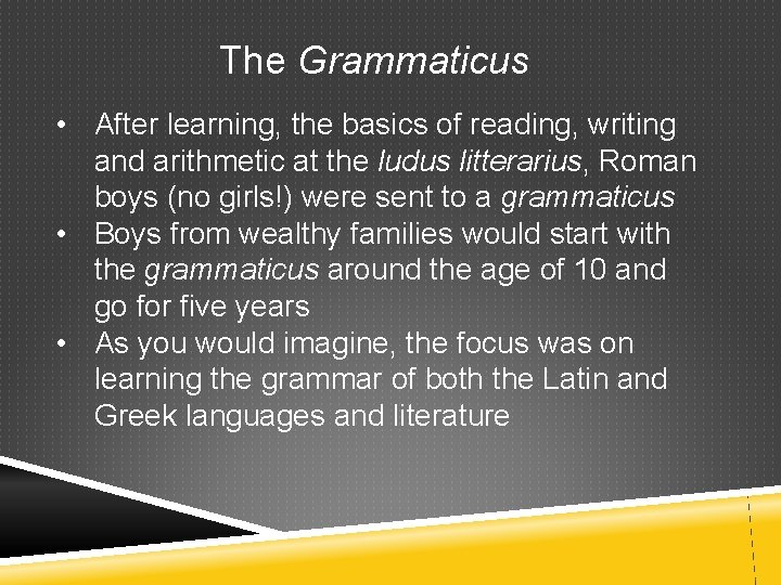 ROMAN HIGH SCHOOL No girls allowed The Grammaticus
