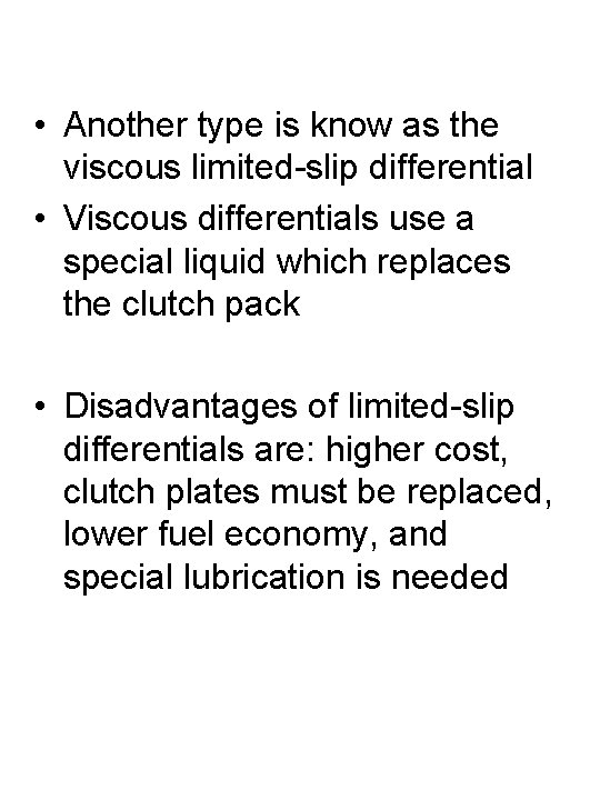 LIMITEDSLIP DIFFERENTIALS Thomas Snowdon Differential is located between