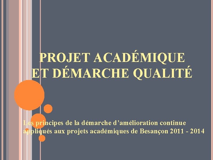 PROJET ACADMIQUE ET DMARCHE QUALIT Les principes de