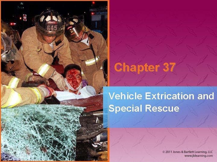Chapter 37 Vehicle Extrication and Special Rescue National