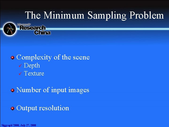 SIGGRAPH 2000 Plenoptic Sampling JinXiang Chai Xin Tong
